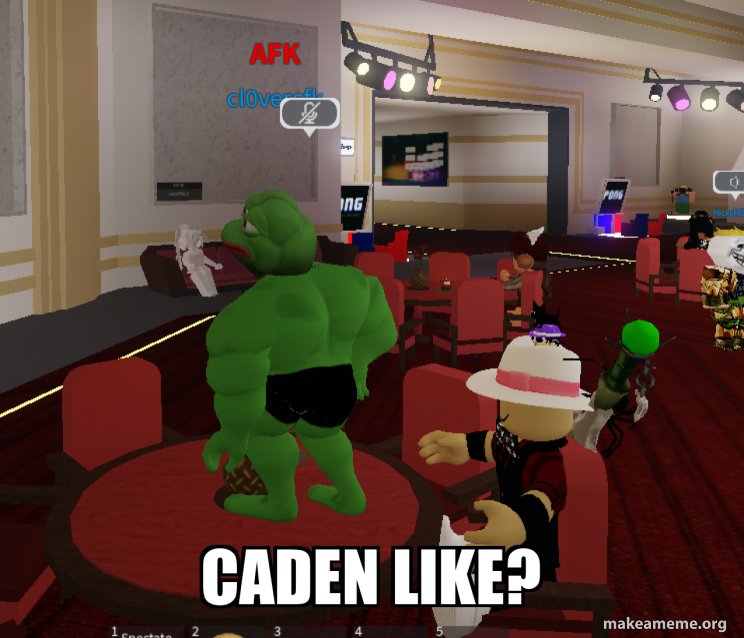 caden like? Meme Generator