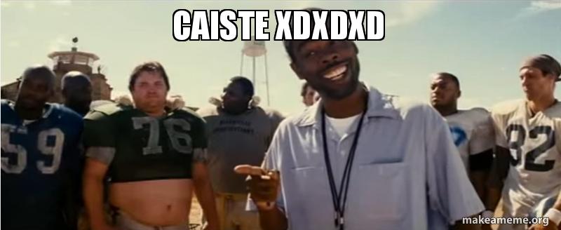 caiste xdxdxd Meme Generator