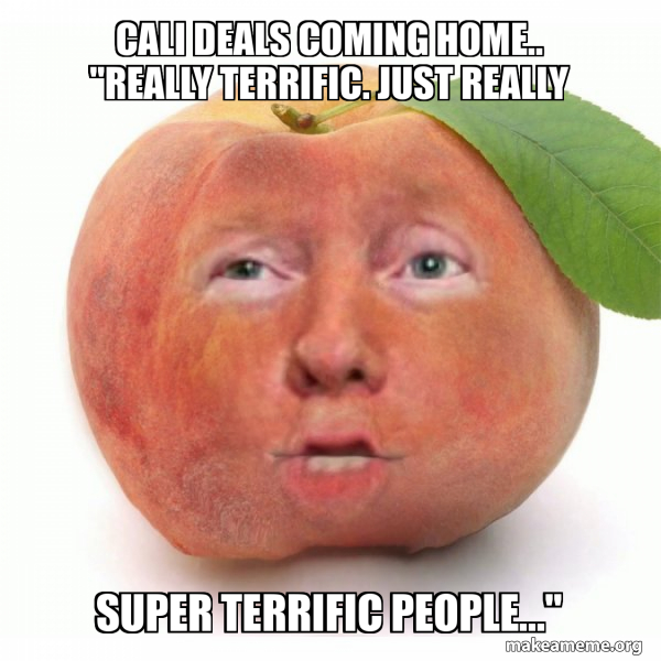 Cali deals coming home.. "Really terrific. Just really super terrific ...