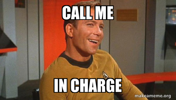 Call me in charge - Ridiculously Photogenic Starship Captain Meme Generator