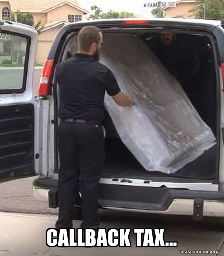 Callback tax... Meme Generator