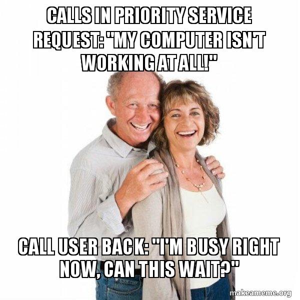 Calls in priority service request: "My computer isn't working at all ...