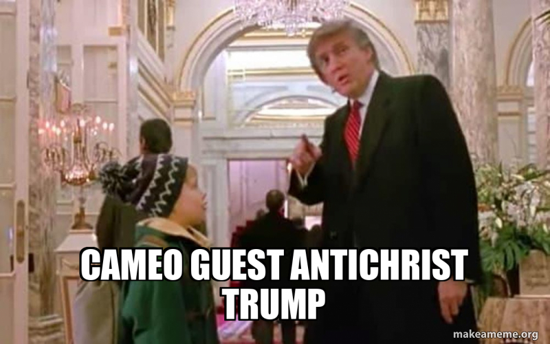 cameo guest antichrist trump Meme Generator
