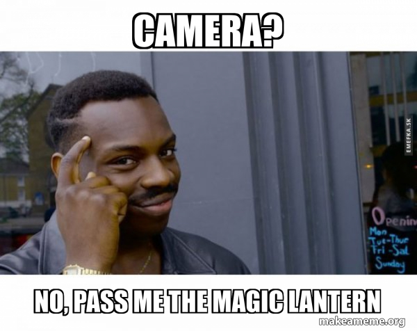 Camera? No, Pass me the Magic Lantern - Roll Safe Black Guy Pointing at ...