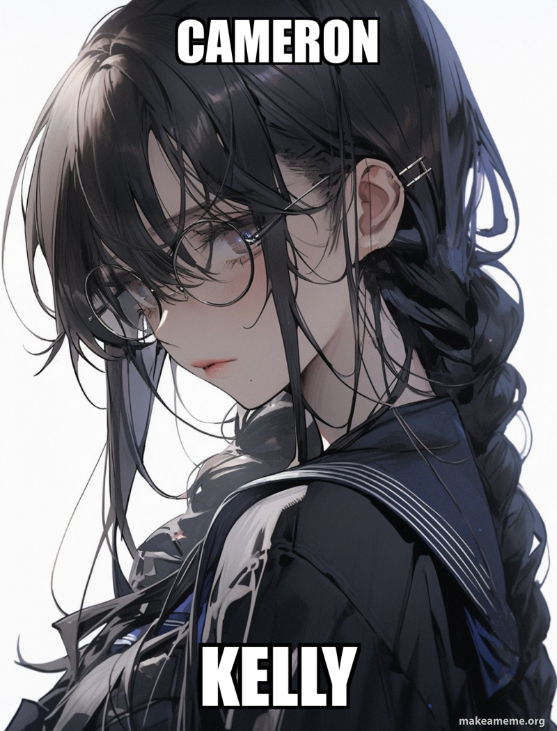 cameron kelly Meme Generator