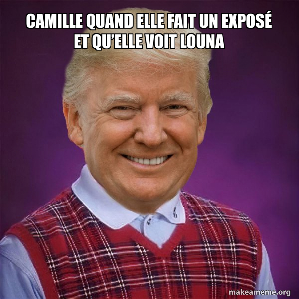 Camille quand elle fait un exposé et qu’elle voit Louna - Bad Luck ...