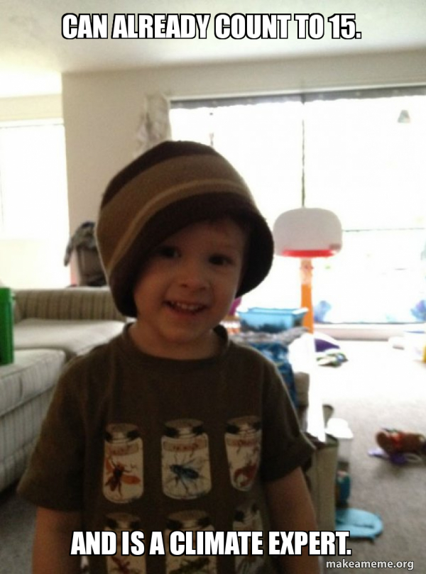 Can already count to 15. And is a climate expert. - Scumbag Toddler ...