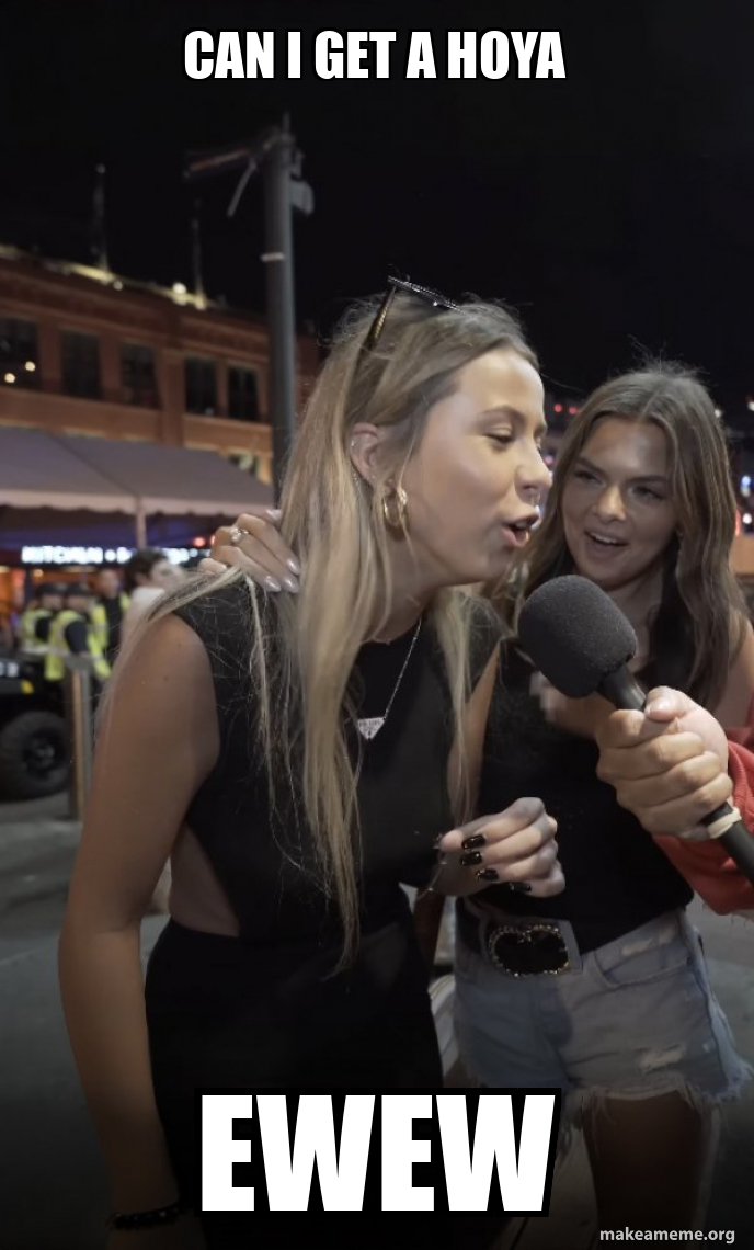 can i get a hoya ewew - Hawk Tuah Meme Generator