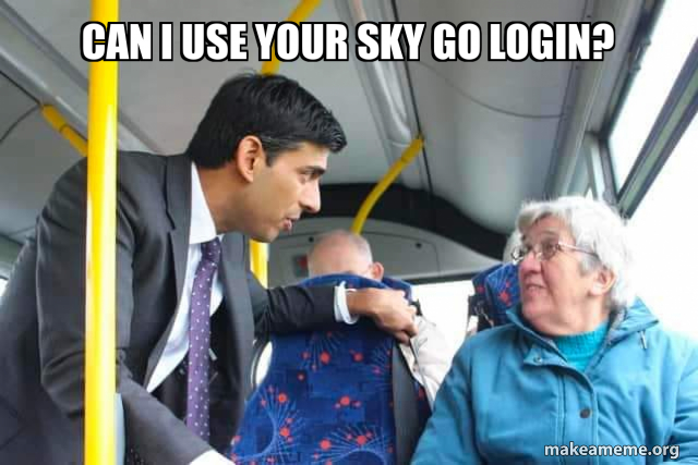 Can I use your Sky Go login? Meme Generator