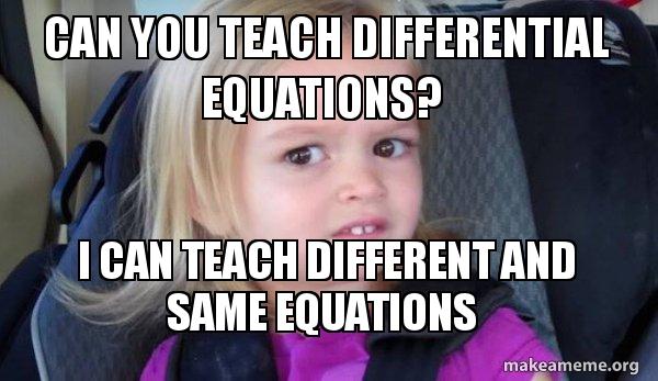 Differential Equation Memes Are You Ready For 2nd Order Differential