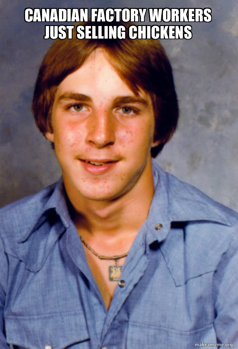 Canadian Factory workers just selling chickens - Old Economy Steven ...