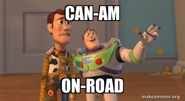 Can-Am On-Road - Buzz and Woody (Toy Story) Meme Meme Generator