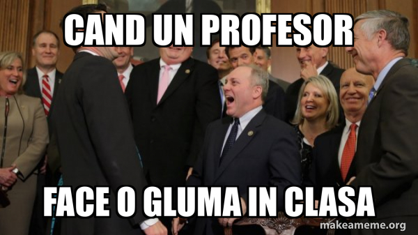 Cand un profesor face o gluma in clasa - And then we told them Meme ...