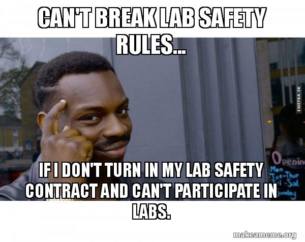 Lab Safety Memes Safety Reminders | Chemistry Joint Safety Team