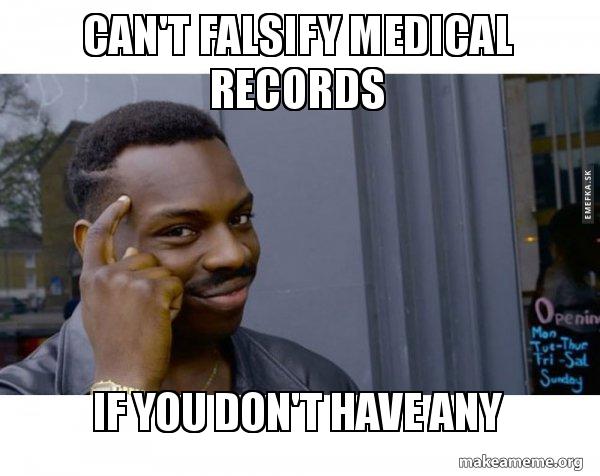 Can't falsify medical records If you don't have any - Roll Safe Black ...