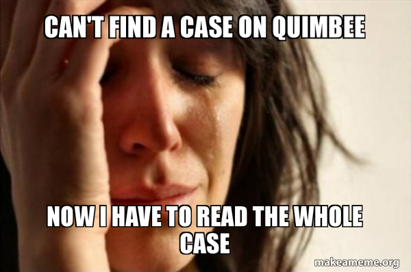 can't find a case on Quimbee now I have to read the whole case - First ...