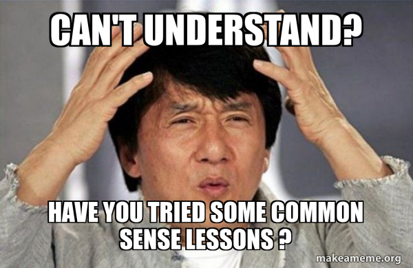 Can't Understand? Have you tried some Common Sense Lessons ? - Jackie ...