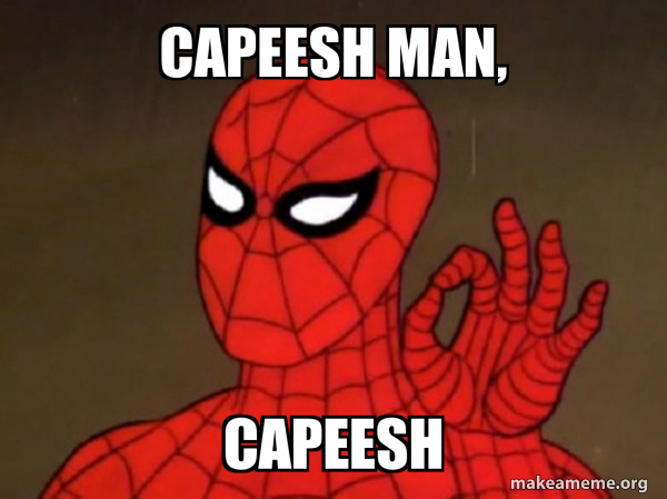 CAPEESH MAN, CAPEESH - Spiderman - Care factor Zero Meme Generator