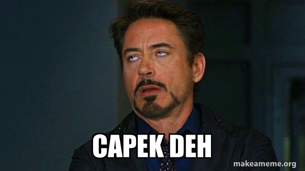 Capek deh - Tony Stark Eye Roll Meme Generator