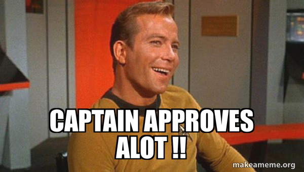 CAPTAIN APPROVES ALOT !! - Ridiculously Photogenic Starship Captain ...