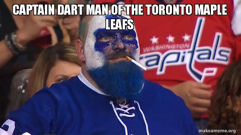Captain Dart Man of the Toronto Maple Leafs Meme Generator