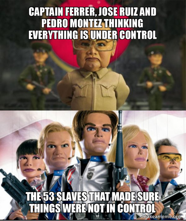 Captain Ferrer, Jose Ruiz and Pedro Montez thinking everything is under ...