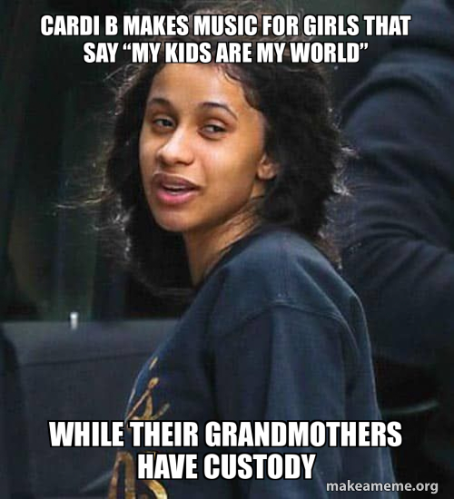 Cardi b makes music for girls that say “my kids are my world” While ...