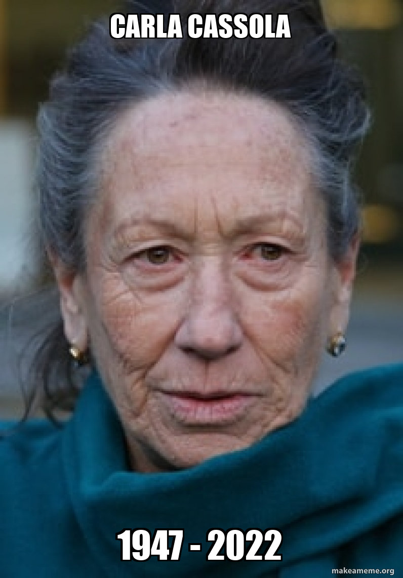 CARLA CASSOLA 1947 - 2022 | Make a Meme