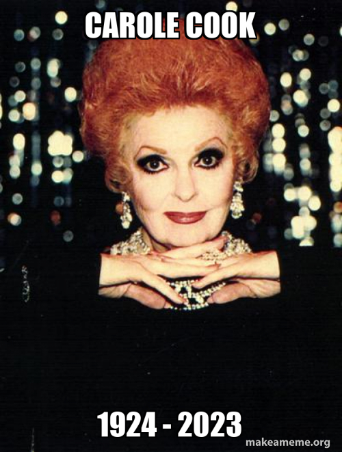 CAROLE COOK 1924 - 2023 Meme Generator