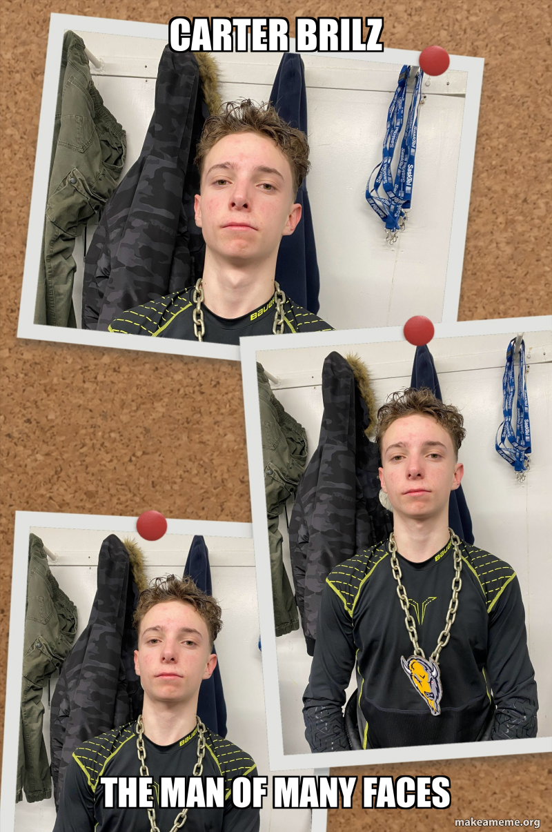 carter brilz the man of many faces Meme Generator