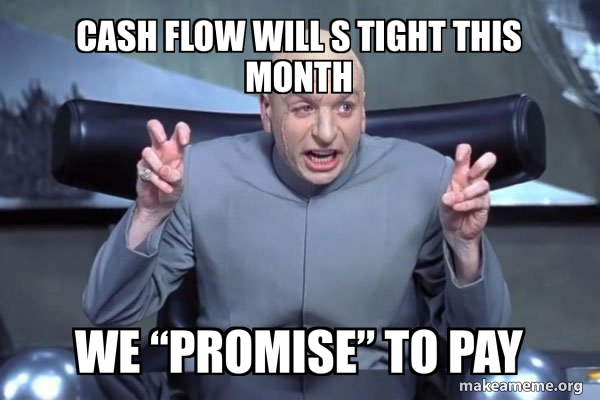Cash flow will s tight this month We “promise” to pay - Dr Evil Austin ...