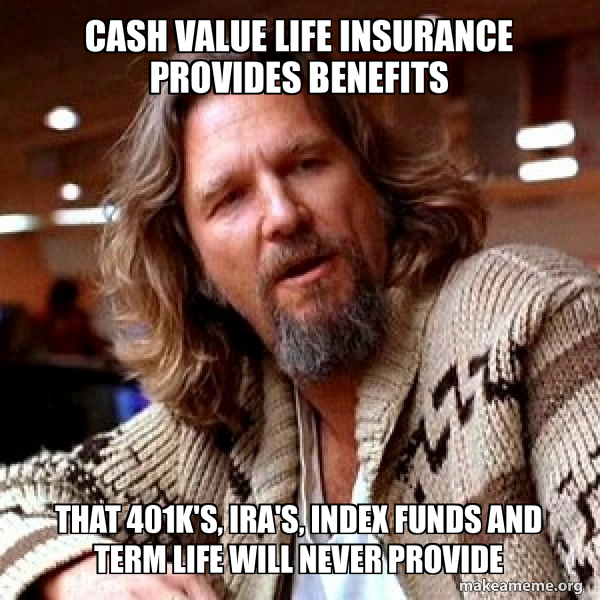 Cash Value Life Insurance Provides Benefits That 401k's, IRA's, Index ...