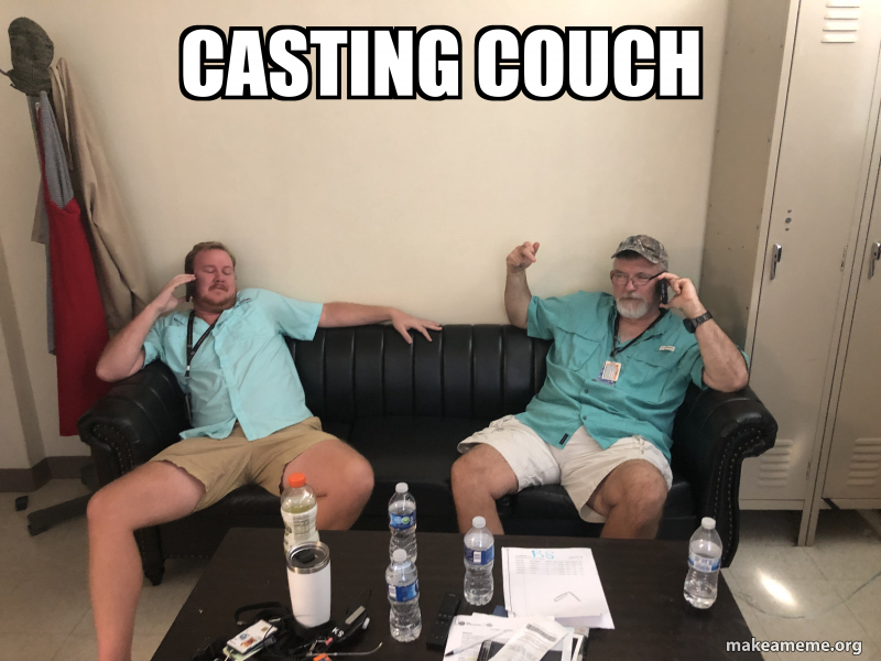 Casting couch Meme Generator