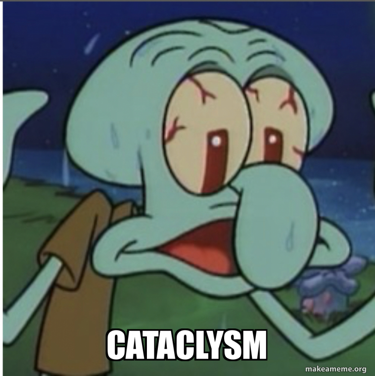 Cataclysm Meme Generator