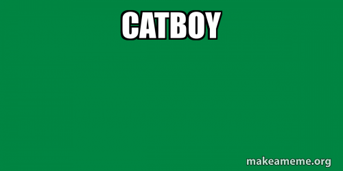 Catboy Meme Generator