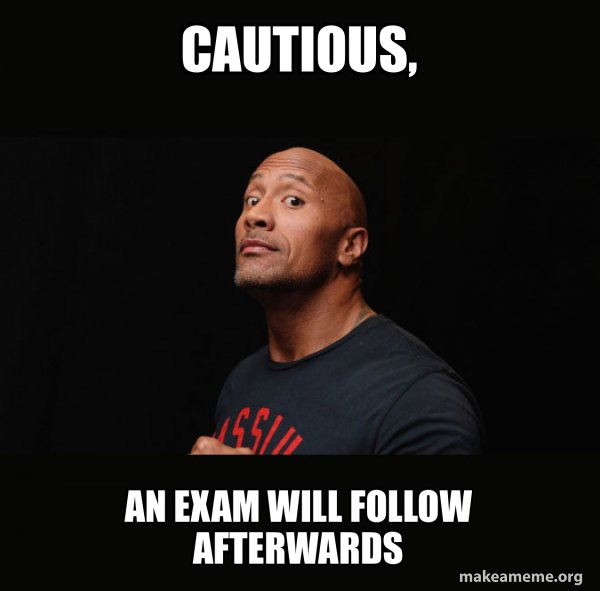 cautious, an exam will follow afterwards - Dwayne Johnson (The Rock ...