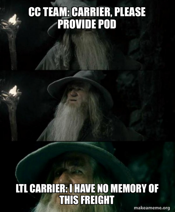 CC Team: Carrier, please provide POD LTL Carrier: I have no memory of ...