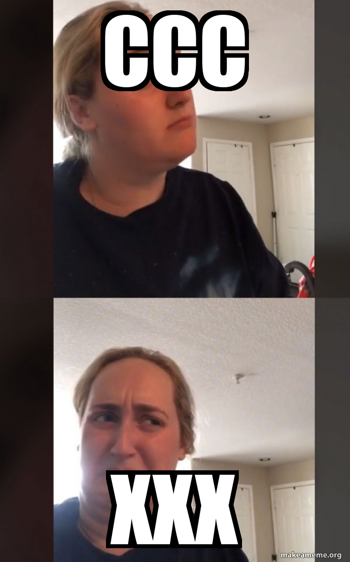 ccc xxx - Kombucha Girl Meme Generator