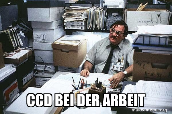 CCD bei der arbeit - Seriously Milton - I was told there would be Meme ...