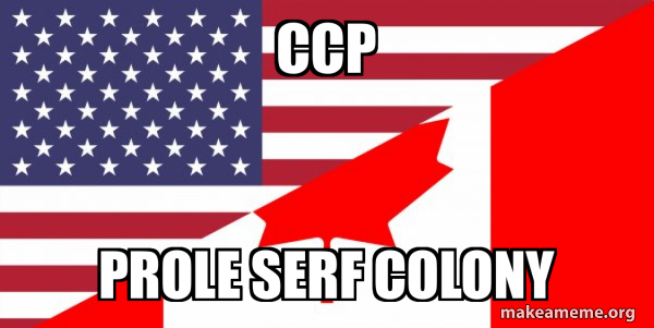 ccp prole serf colony - USA vs Canada Meme Generator