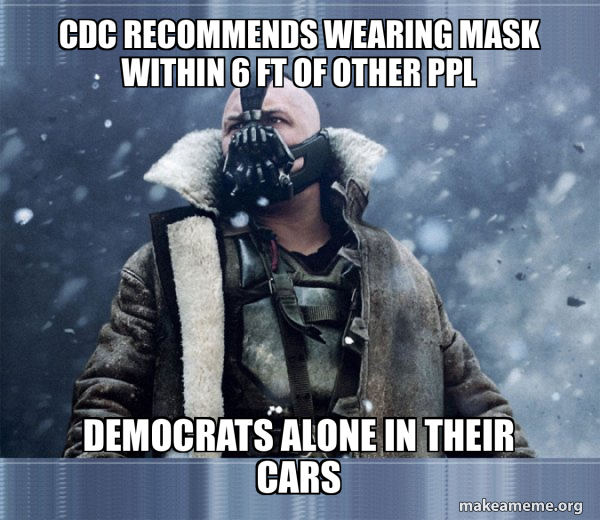 cdc recommends wearing mask within 6 ft of other ppl democrats alone in ...