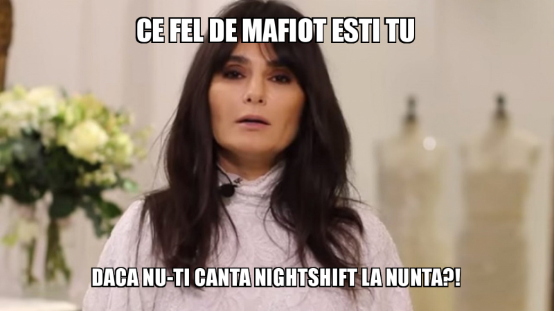 ce fel de mafiot esti tu daca nu-ti canta nightshift la nunta?! Meme ...