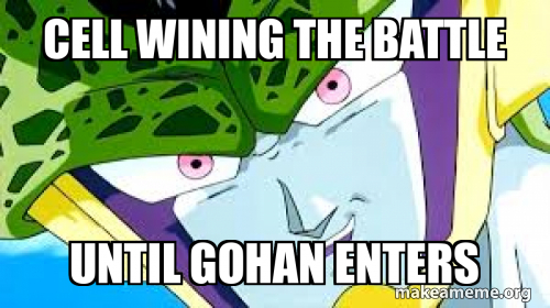 Cell wining the battle until gohan enters - CELL vs Gohan Meme Generator