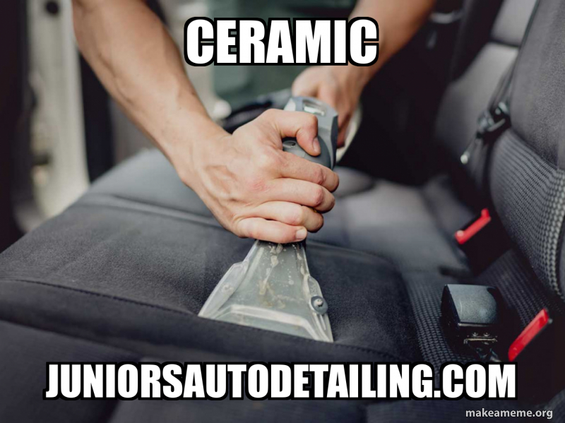 Ceramic juniorsautodetailing.com Meme Generator