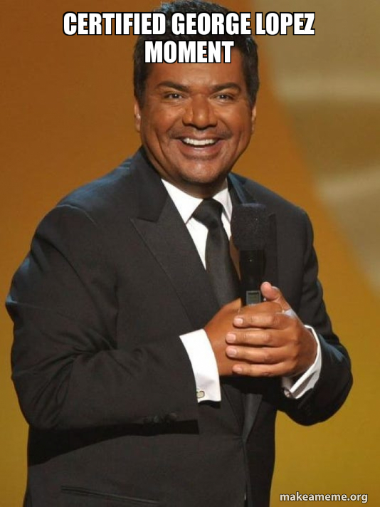 George Lopez Birthday Memes