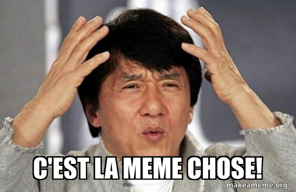 C'est la meme chose! - Jackie Chan Why? Meme Generator