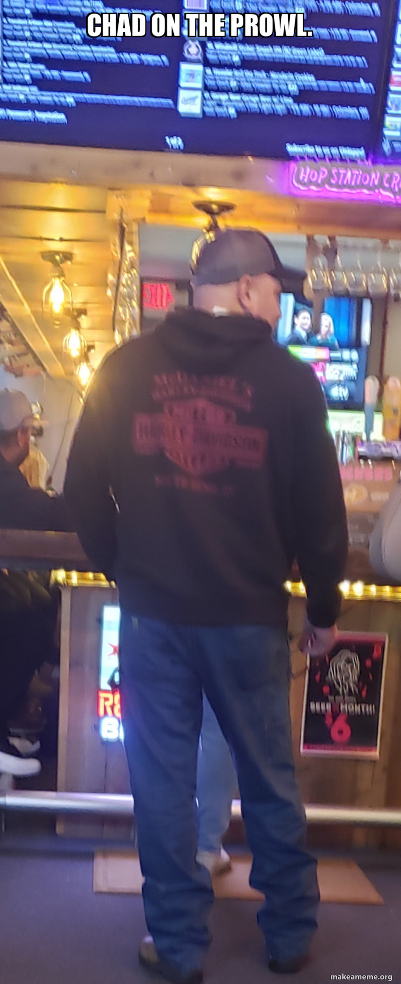 Chad on the prowl. Meme Generator