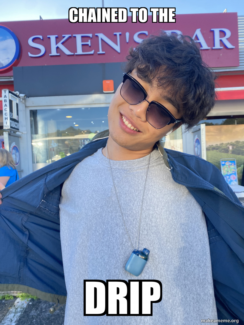 chained to the drip Meme Generator