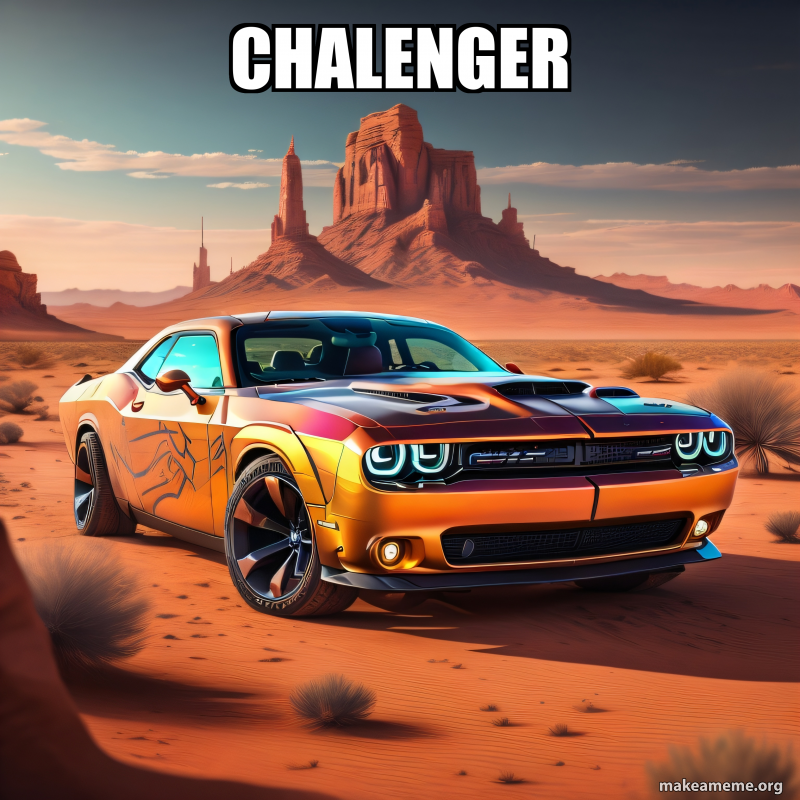 CHALENGER Meme Generator