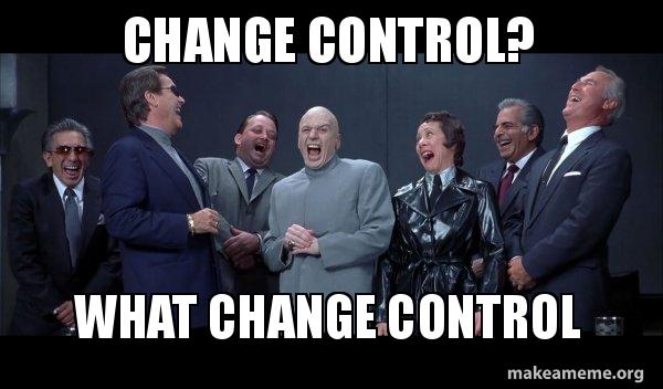 Change Control Memes